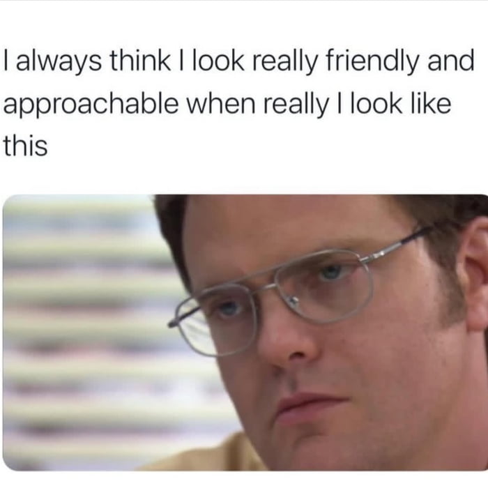 My default setting apparently. - 9GAG