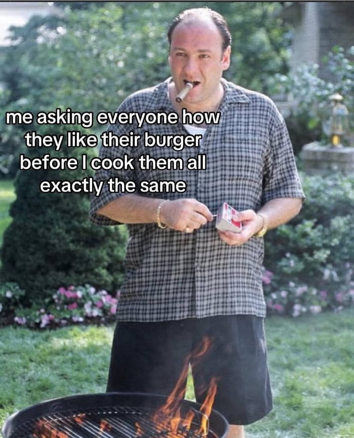 My grilling technique is very consistent. - 9GAG