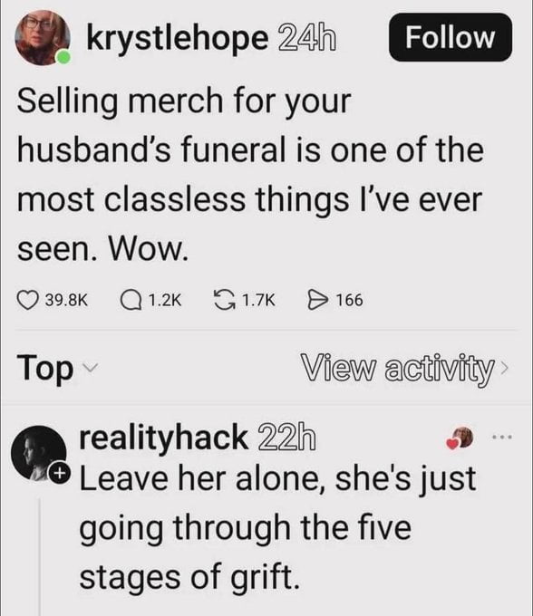 The five stages of grift. Grift. Grift some more. Grift harder. Grift ...