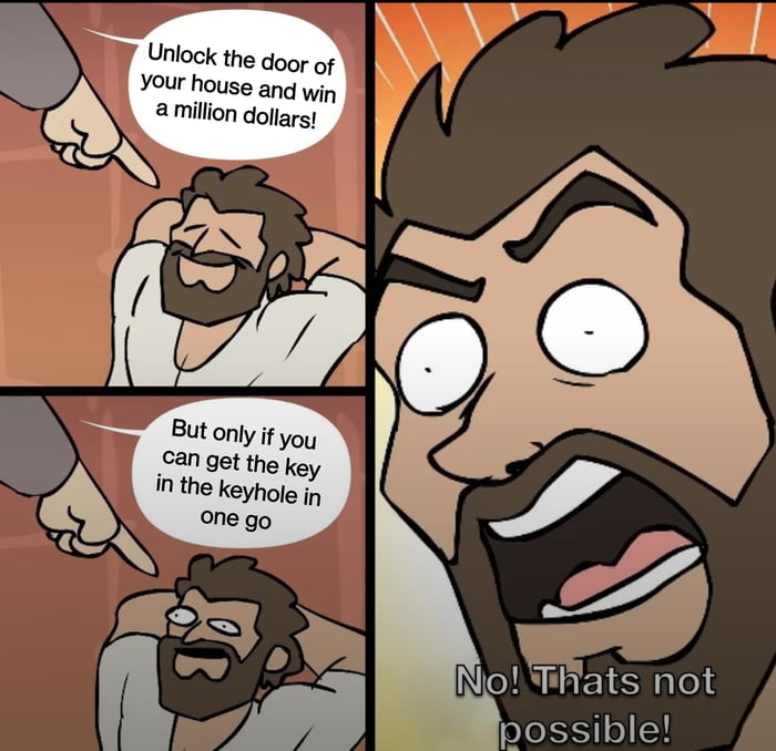 The ultimate challenge, impossible odds. - 9GAG