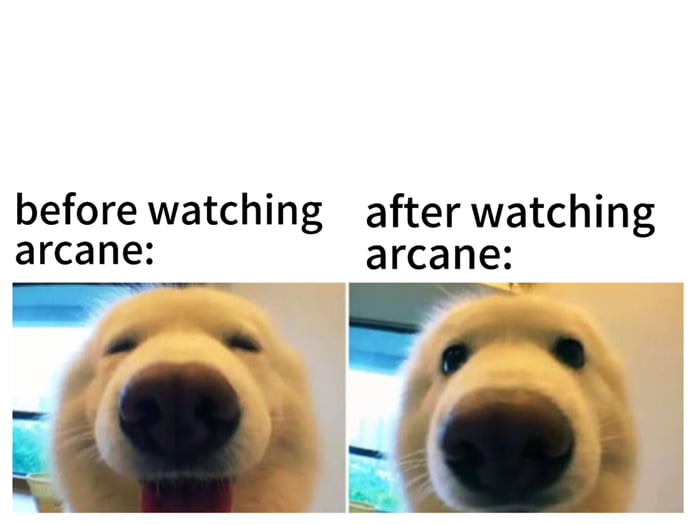 Arcane meme - 9GAG