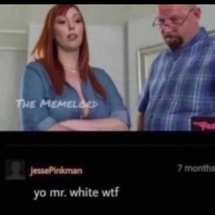 Yo Mr. White, WTF! - 9GAG