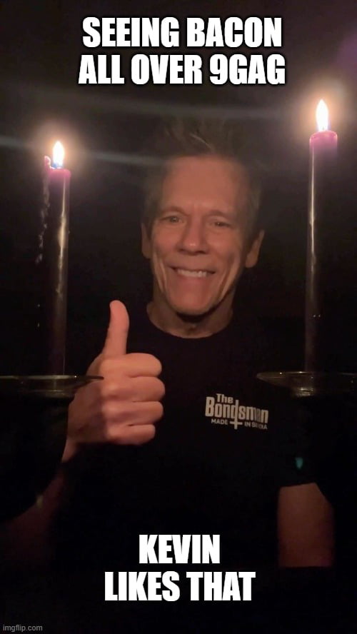 Do you like Bacon ? - 9GAG