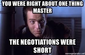 When your master was right about the negotiations being short - 9GAG