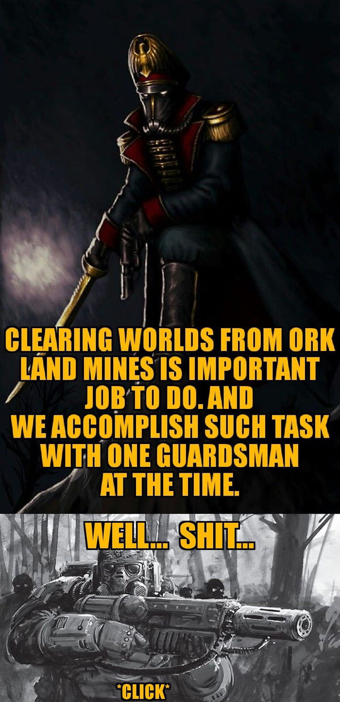 You can use Imperial guard for almost everything... - 9GAG