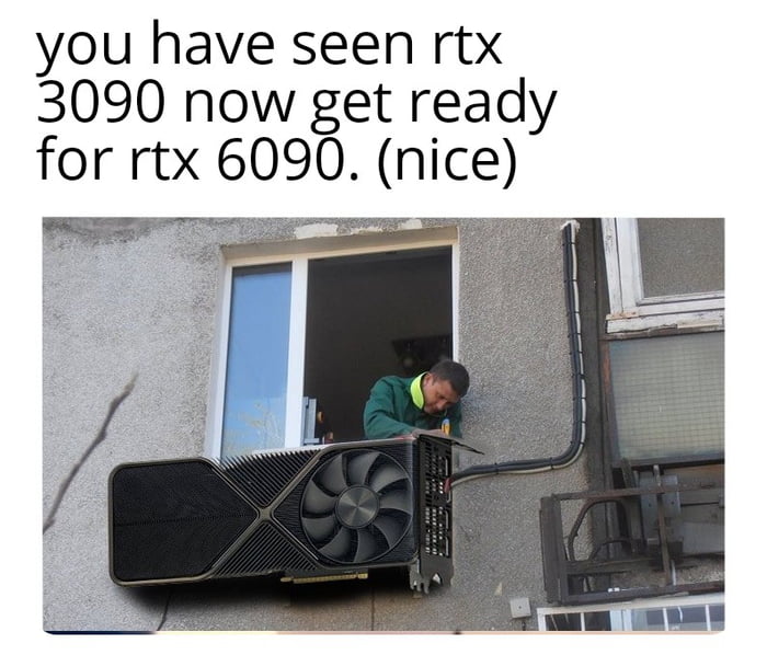 Rtx 6090 ti - 9GAG
