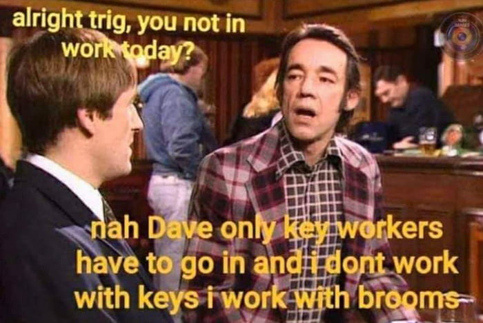 Trig, why do you call me Dave? My name isn't Dave. It's Rodney. It's ...