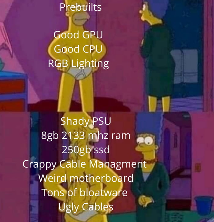 Just build it yourself. - 9GAG