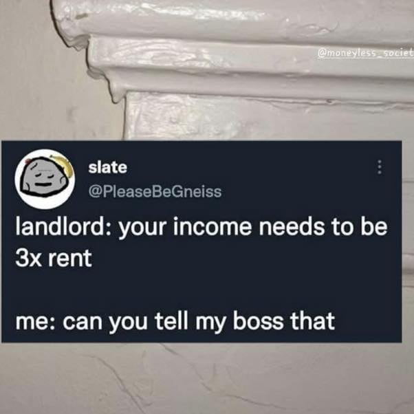Asking the landlord to negotiate with my boss. - 9GAG