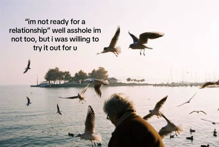Me, fully committed to being not ready with you. - 9GAG