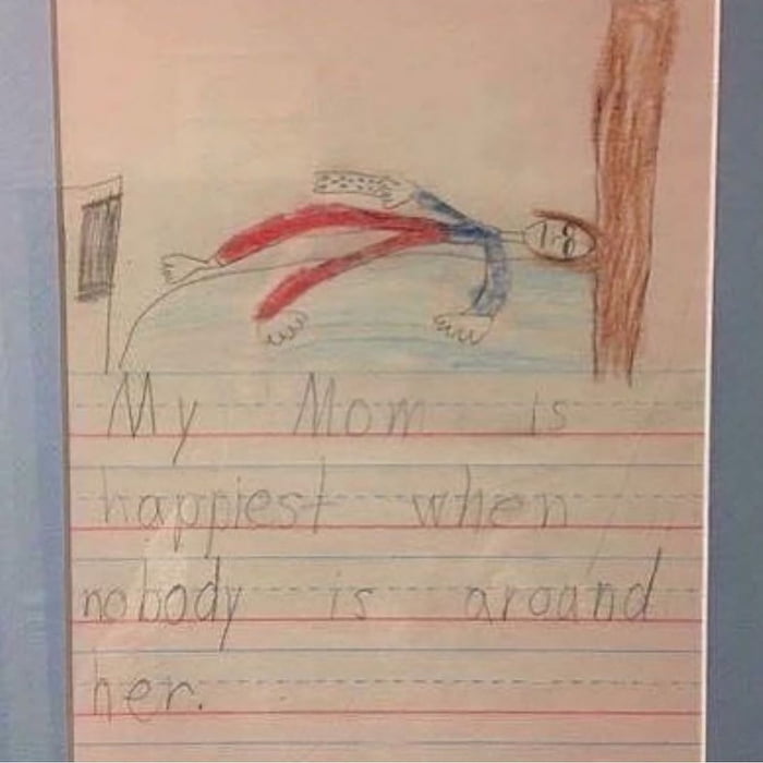 Kids always tell the truth. Mom just wants some peace and quiet - 9GAG