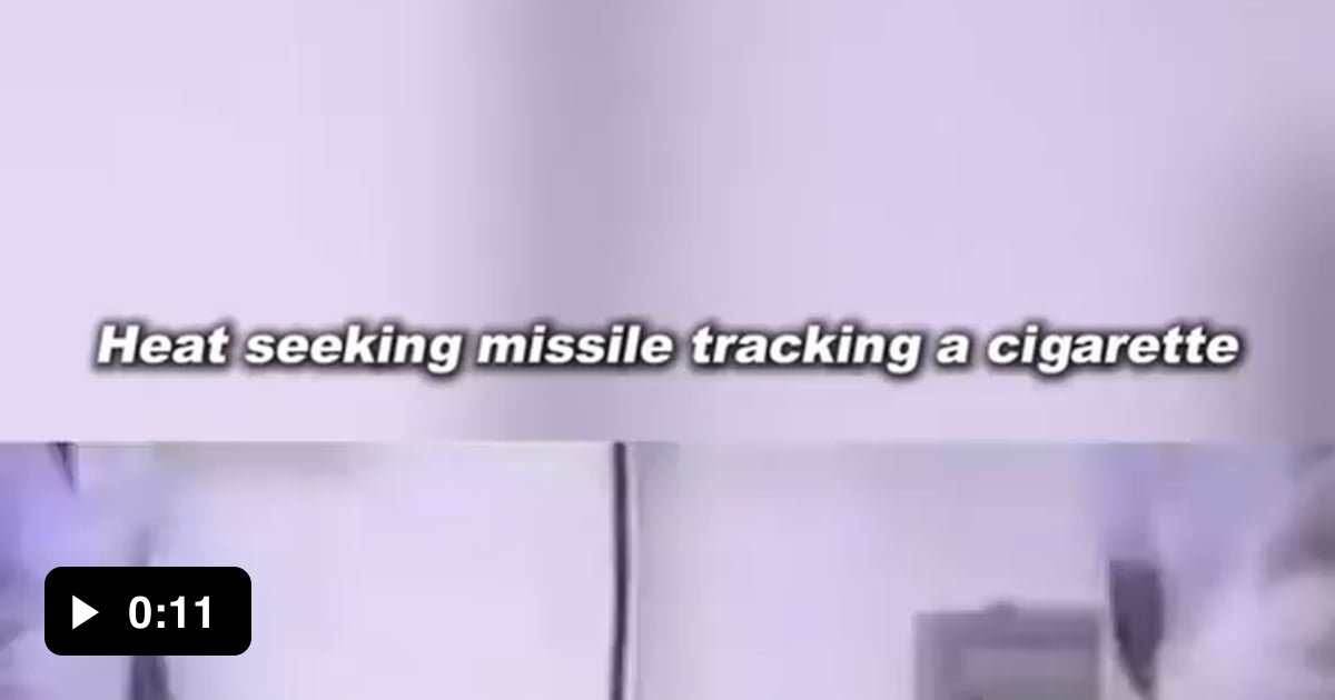 A missile tracking a cigarette - 9GAG
