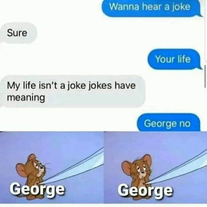 A poor George - 9GAG