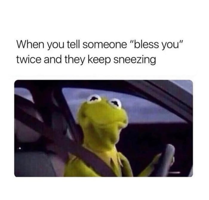 Bless you - 9GAG