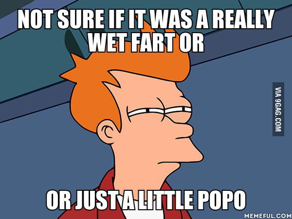 Just farted and... - 9GAG