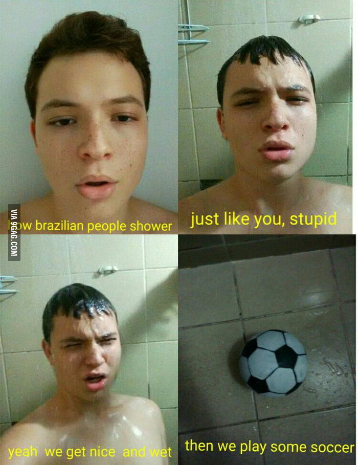 How Brazilian People Shower (Inspired by Arthur) - 9GAG