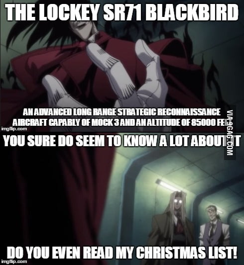 Do you even read my Christmas list?!! TFS HELLSING - 9GAG