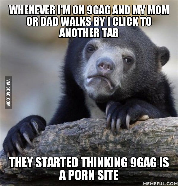 I always have another tab open just in case. - 9GAG