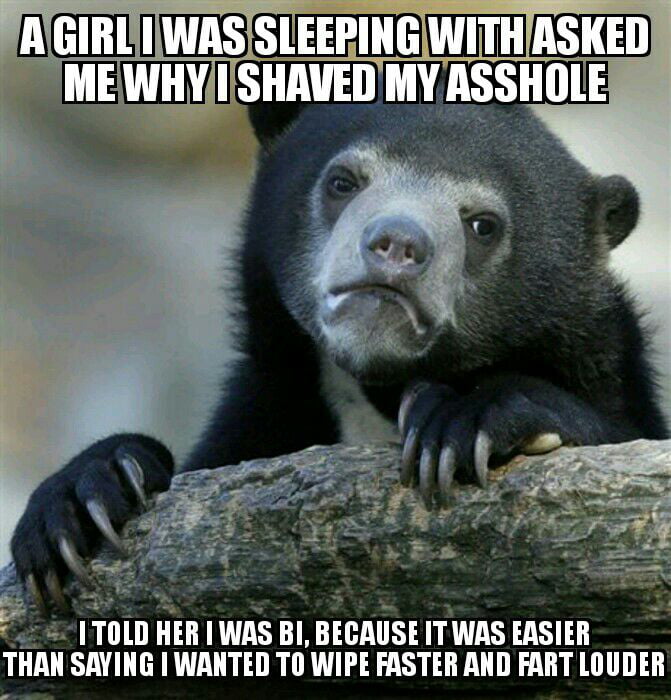She didn't really look surprised. My butthole is itchy now tho. - 9GAG