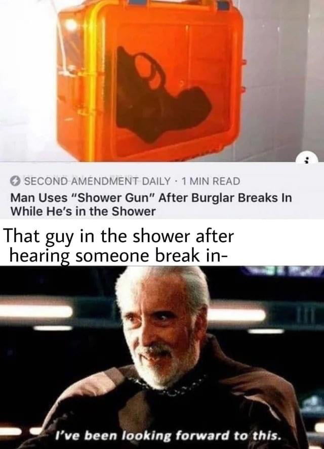 Lol, shower gun - 9GAG