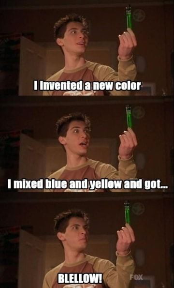 And blue + green = bleen - 9GAG