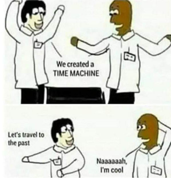 We created a TIME MACHINE! - 9GAG