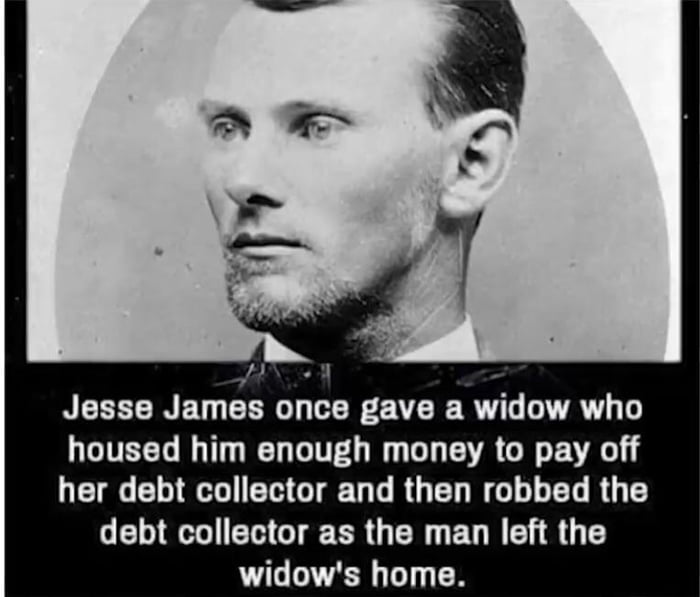 Not sure is this fits here, but despite being an outlaw, Jesse James ...