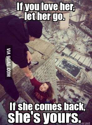 If you love her.. - 9GAG