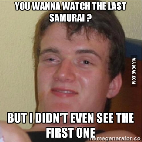 The Last Samurai - 9GAG