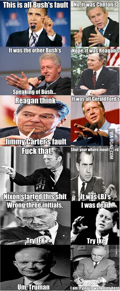 The Great Presidential Blame Game - 9GAG