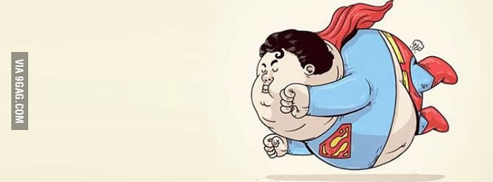 Super-fat man - 9GAG