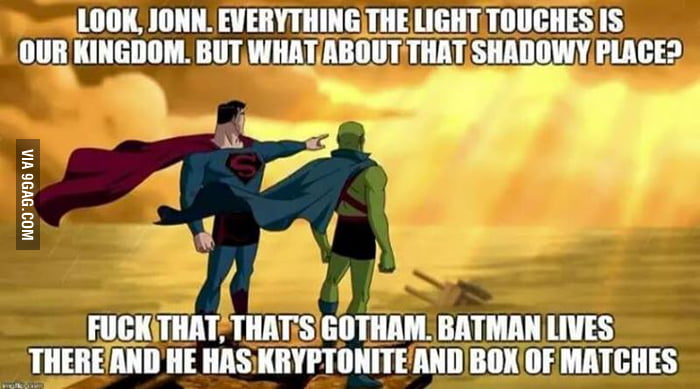 Superman knows his shit - 9GAG
