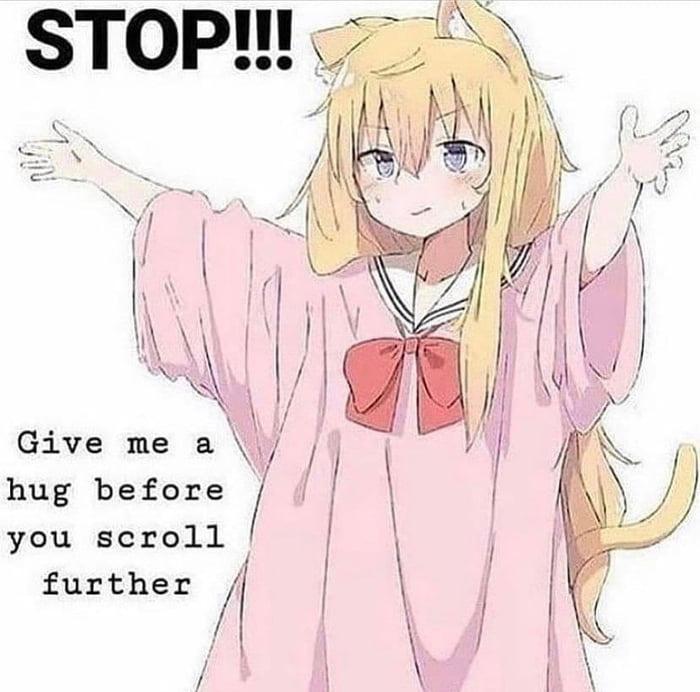 You better give her a hug - 9GAG