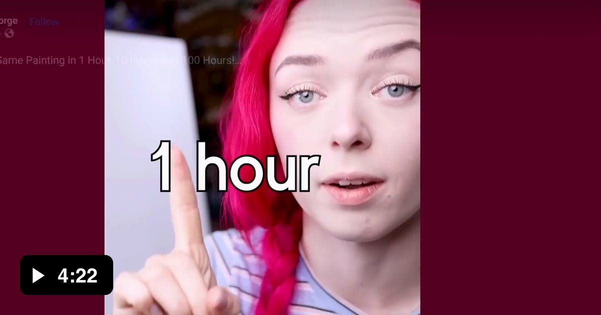 She painted the same painting for 1h, 10h and 100h. - 9GAG