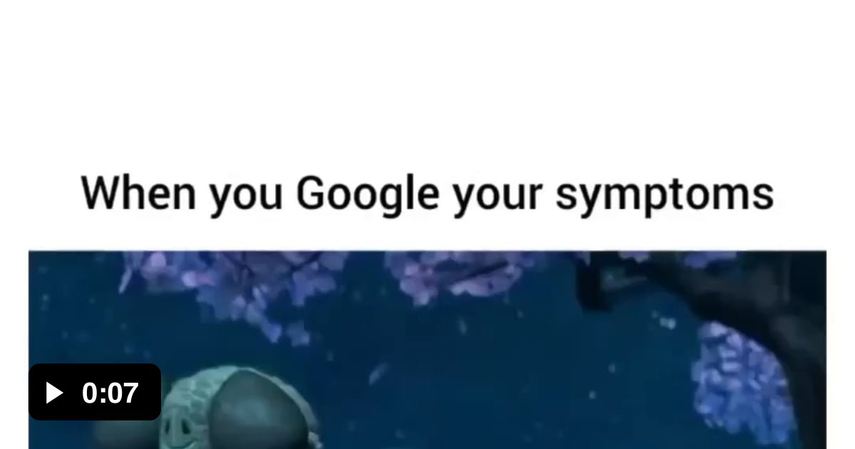 Every time I have a minor headache. - 9GAG