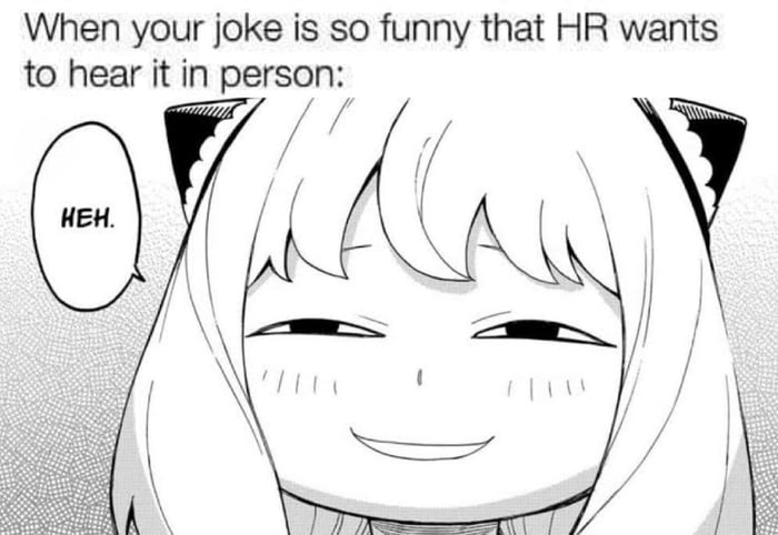 When your joke is so funny that HR wants to hear it in person - 9GAG