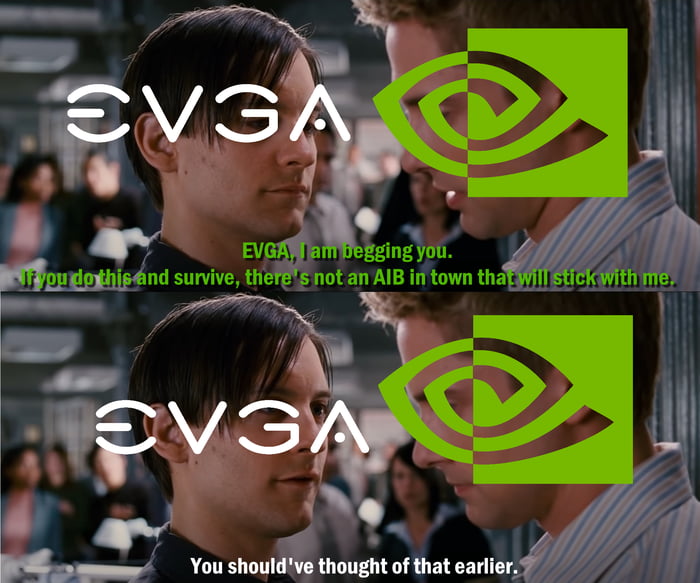 Congratulations to EVGA for escaping its abusive relationship with NVIDIA. - 9GAG