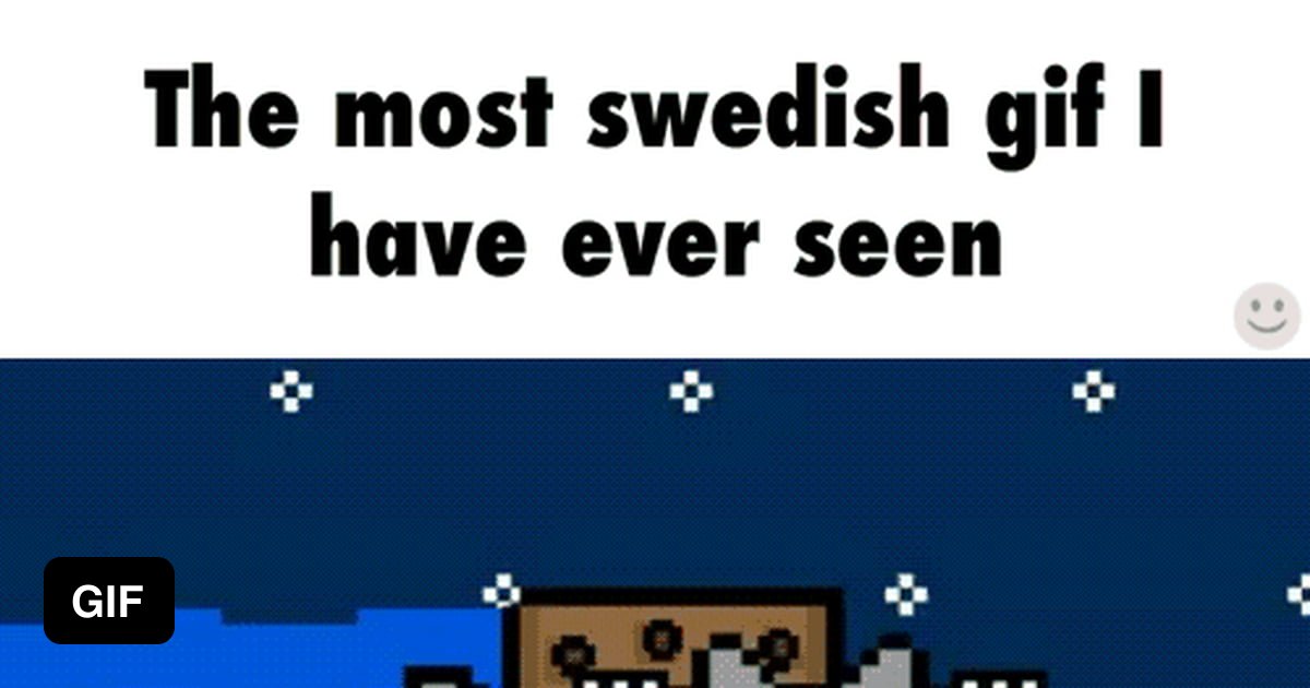 Google the most swedish GIF ever. Not disappointed - 9GAG