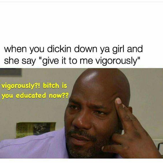 The D got me educated - 9GAG