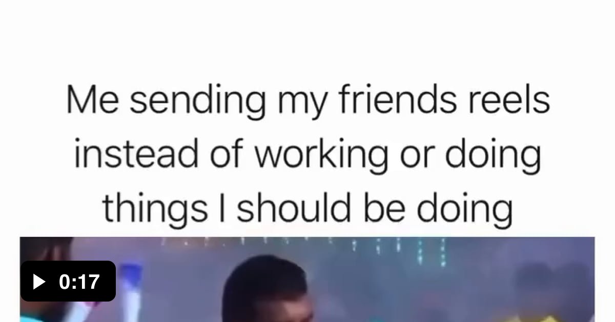 My productivity level when I discover new reels - 9GAG