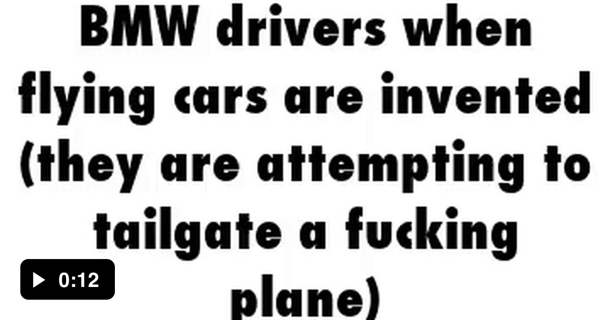 Bmw drivers - 9GAG