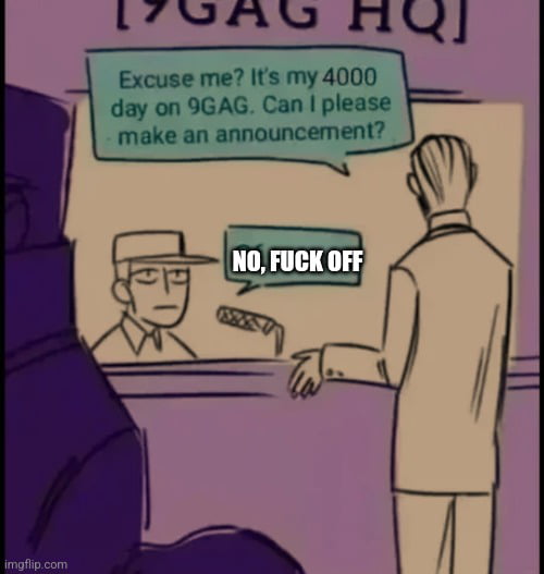 4000 days wasted - 9GAG