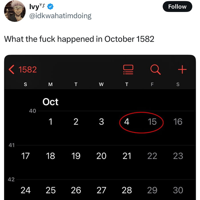 Lost 10 days? Time flies when you’re... adjusting calendars - 9GAG