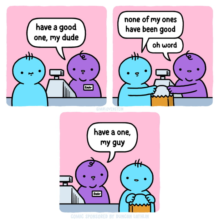 Good One......| Credits: @mrlovenstein | *Bonus Panel in Comments* - 9GAG