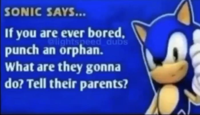 Sonic, puncher of orphans - 9GAG