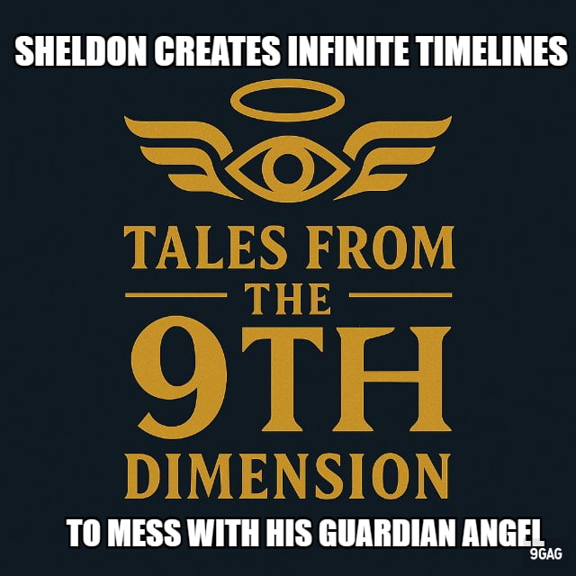Sheldon's revenge on his Guardian Angel - 9GAG