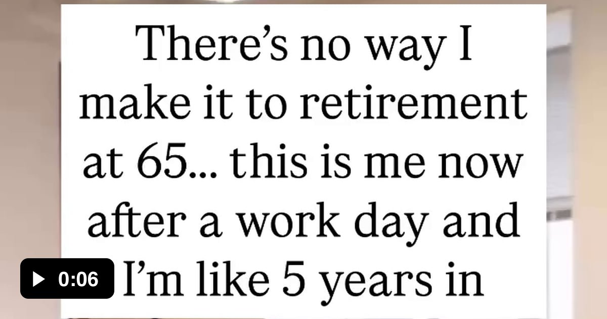 When retirement feels like a distant dream and it's only Monday. - 9GAG