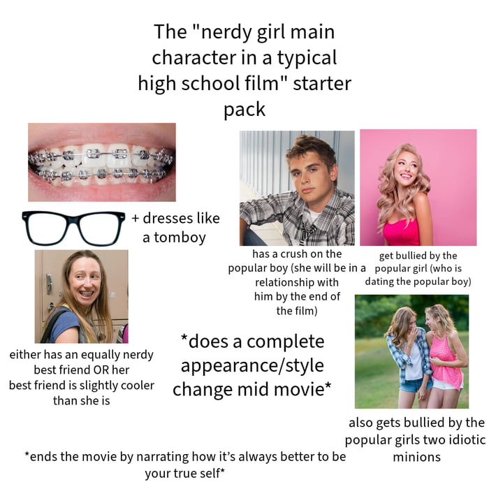 The "nerdy girl main character in a typical high school film" starter pack - 9GAG