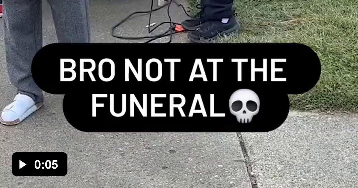 Bro just turned a funeral into a joke - 9GAG