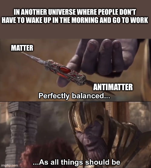 Matter antimatter asymmetry meme - 9GAG